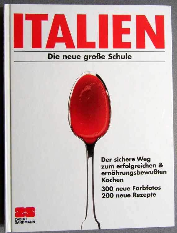 Italien - die neue grosse Schule - 200 neue Rezepte | Kaufen auf Ricardo