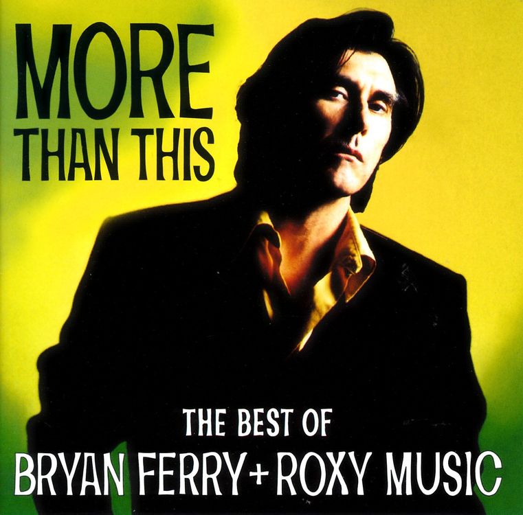 BRYAN FERRY/ROXY MUSIC - MORE THAN THIS - THE BEST OF (CD) | Kaufen auf ...