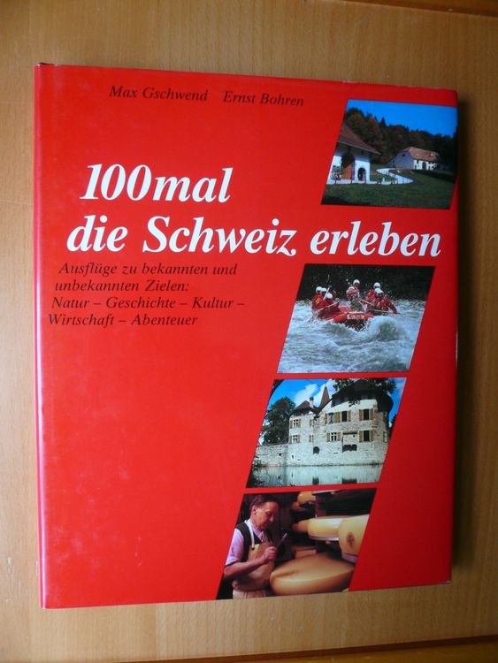 Wandern - Erleben - Kunst - 100 x die Schweiz erfahren (Neu (gemäss Beschreibung)) in Brunnadern ...