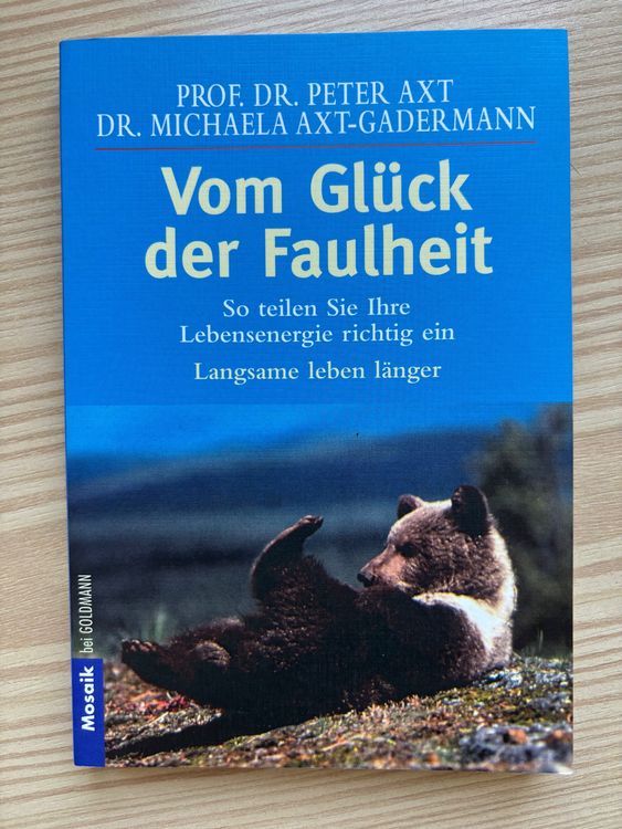 Vom Glück der Faulheit, Axt, Ratgeber für ein entspanntes... (Gebraucht ...