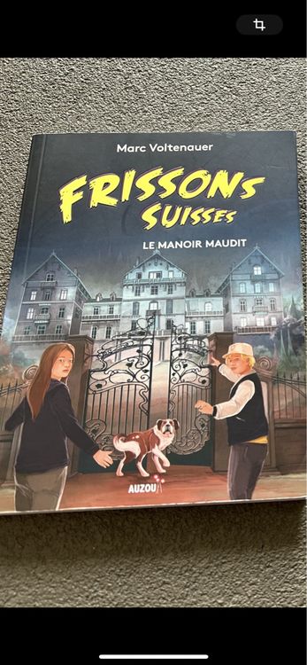 FRISSONS SUISSES LE MANOIR MAUDIT | Acheter sur Ricardo