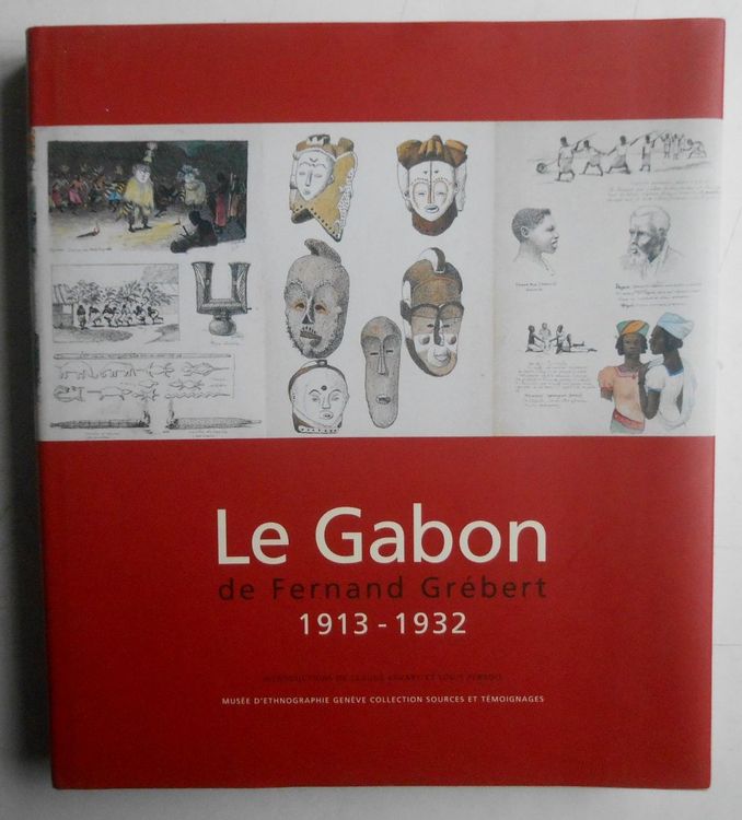 Le Gabon de Fernand Grébert. 2003. Rare. (D'occasion) à Basel pour CHF ...