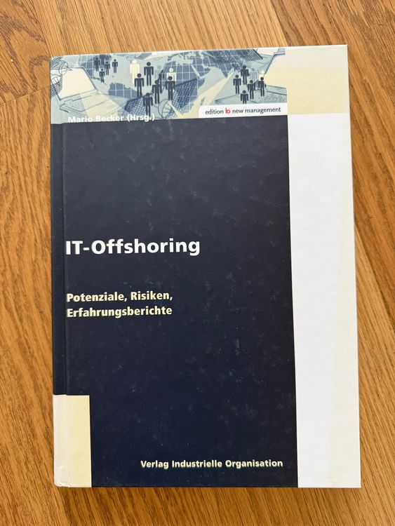 IT-Offshoring: Potenziale, Risiken, Erfahrungsberichte (Gebraucht) in Schlieren für CHF 5 – mit ...
