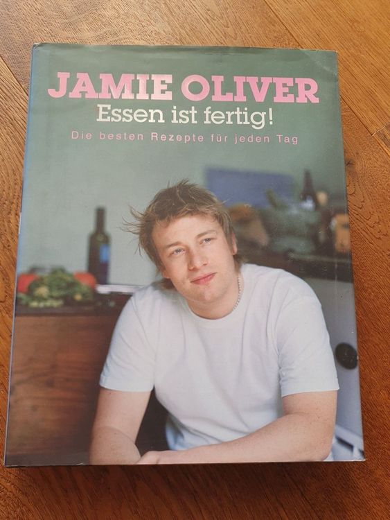 Jamie Oliver Rezept Buch Essen ist fertig" (Gebraucht) in Feusisberg ...