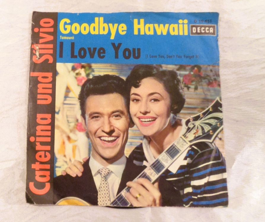 Silvio und Caterina Valente /Goodbye Hawaii + I Love You (Gebraucht) in ...