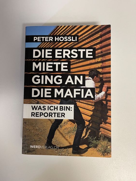 Die erste Miete ging an die Mafia, Peter Hossli | Kaufen auf Ricardo