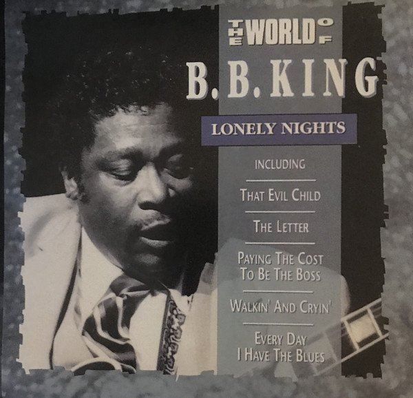 The World of B. B. KING Lonely Nights Blues 1992 CD EX (Gebraucht) in ...