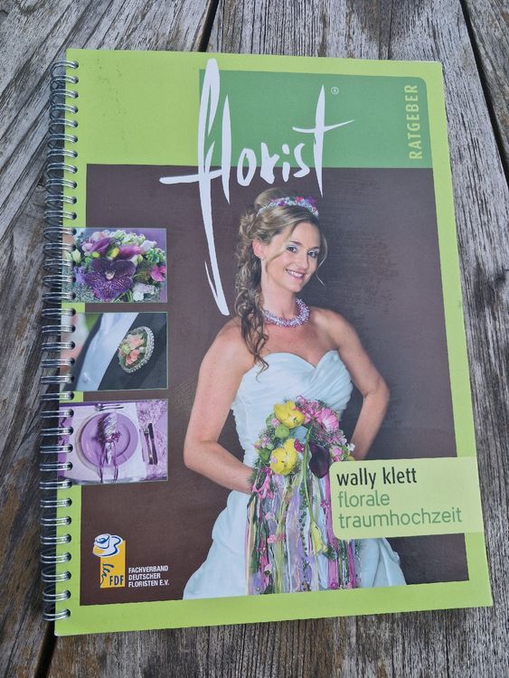 Florist, florale Traumhochzeit von Wally Klett (Gebraucht) in Dänikon ZH für CHF 1 – nur ...