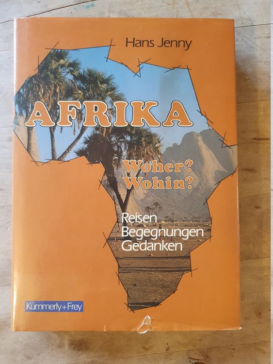 Afrika Woher? Wohin? Hans Jenny Kümmerly und Frey (Gebraucht) in Zürich ...