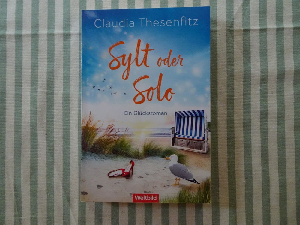 Claudia Thesenfitz - Sylt oder Solo - Ein Glücksroman - B513 (Gebraucht) in Küssnacht am Rigi ...