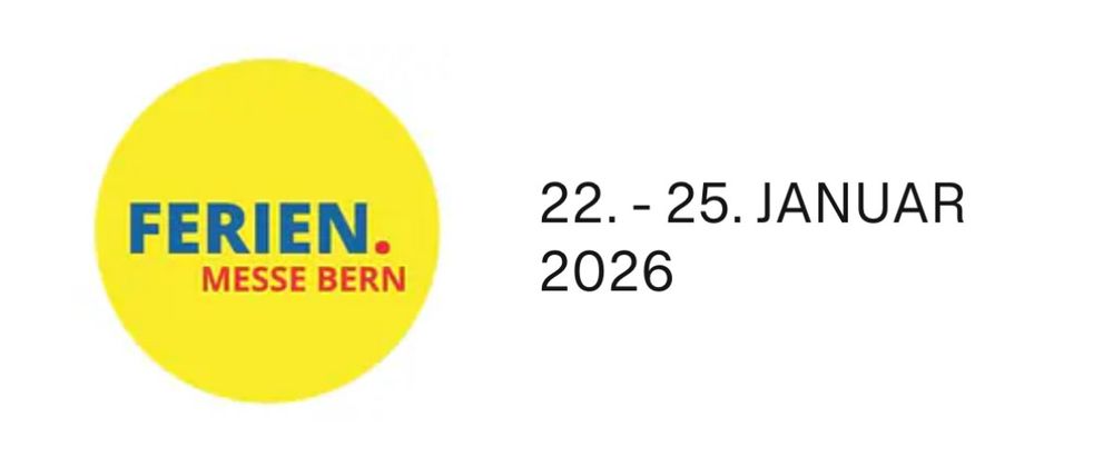 Ferienmesse Bern – 2 Tickets 22.–25. Januar 2026, BERN (Neu und ...