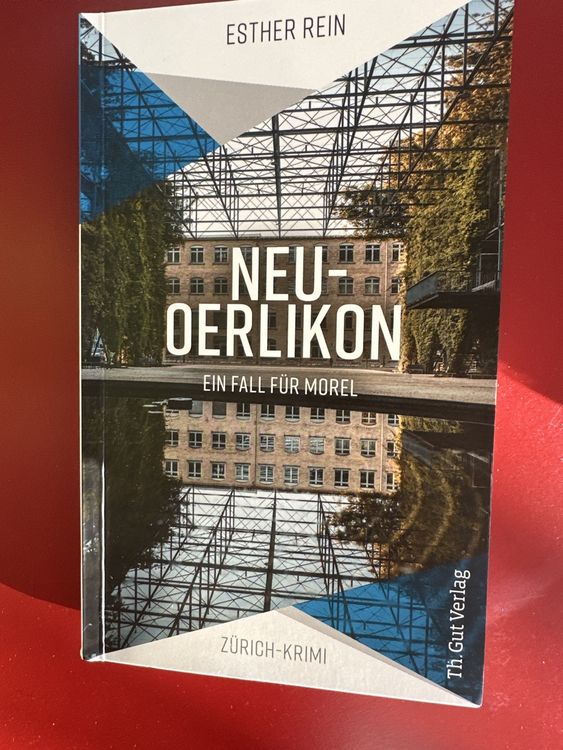 Esther Rein - Neu-Oerlikon - Zürich-Krimi (Gebraucht) in Watt für CHF 6 ...