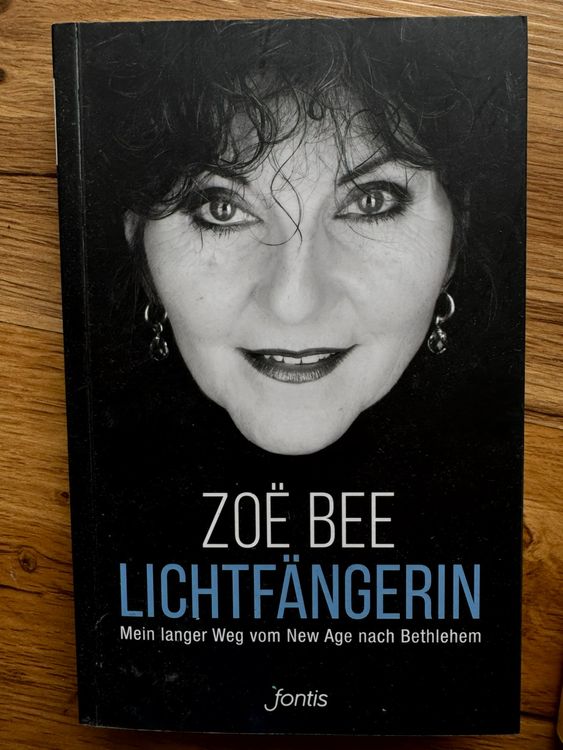 Zoë Bee Lichtfängerin: Vom New Age nach Bethlehem (Gebraucht) in ...