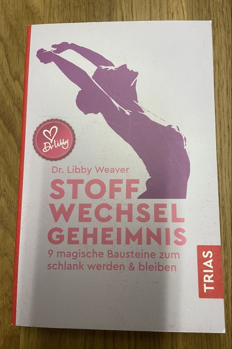 Stoffwechsel-Geheimnis: Schlank werden, Dr. Libby Weaver (Gebraucht) in ...
