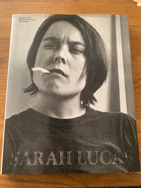 Sarah Lucas: Catalogue Raisonne 1989-2005 Werkverzeichnis (Gebraucht ...
