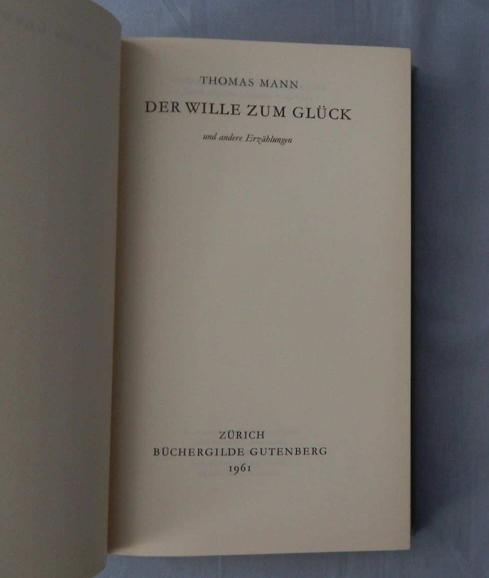 Thomas Mann - Der Wille zum Glück u.a. Erzählungen (Gebraucht) in ...