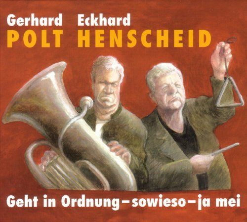G. Polt, E. Henscheid–Geht In Ordnung-Sowieso-Ja Mei,CD,D13 (Gebraucht ...