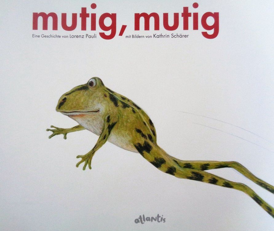 Mutig, mutig / Bilderbuch Lorenz Pauli - Kathrin Schärer (Gebraucht) in ...