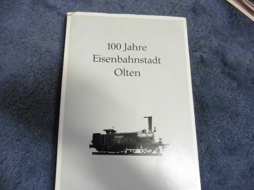 Olten,Eisenbahn,1856-1956,Fotos,Geschichte,Künstl,Hauenstein (Gebraucht) in Lausen für CHF 8 ...