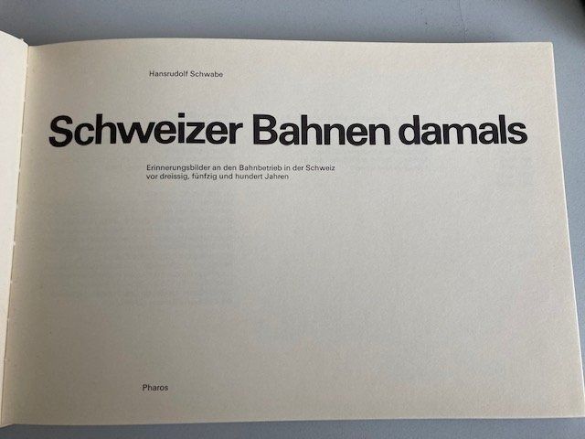 Schweizer Bahnen damals, Hansrudolf Schwabe, 1974 (Gebraucht) in Luzern für CHF 3 – mit ...