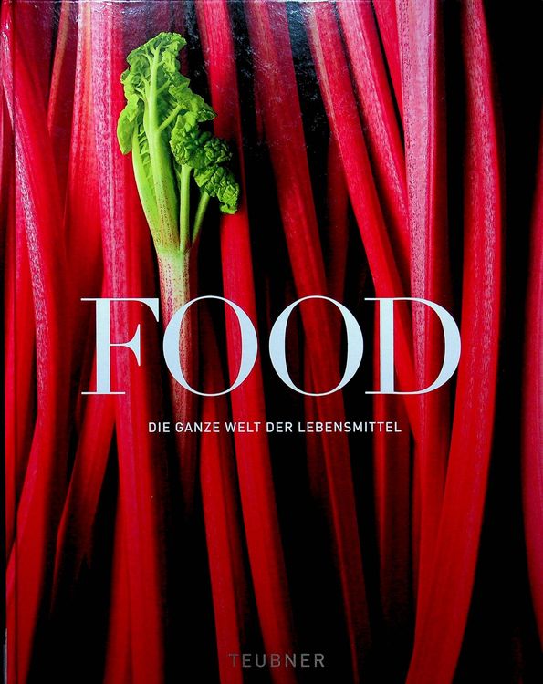 Teubner Food Die ganze Welt der Lebensmittel Edition 2001 | Kaufen auf ...