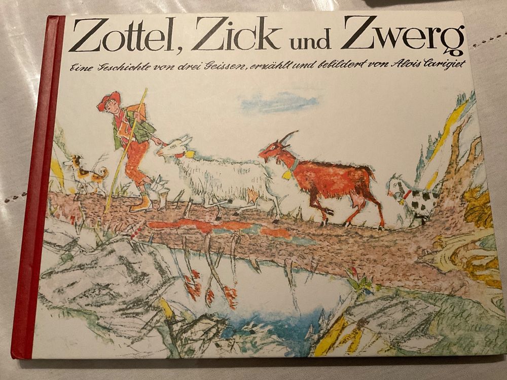 Zottel, Zick und Zwerg - Alois Carigiet (Gebraucht) in Dinhard für CHF ...
