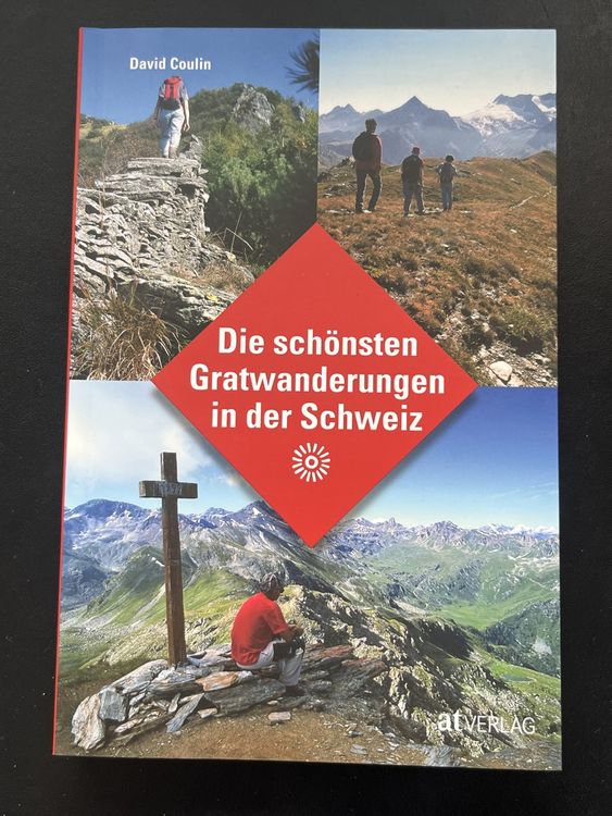 Die schoensten Gratwanderungen in der Schweiz - Wanderfuehre (Neu und originalverpackt) in Forch ...