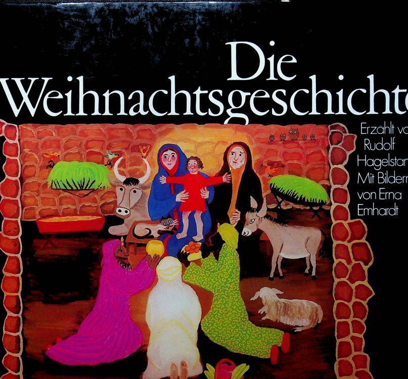 Rudolf Hagelstange / Erna Emhardt Die Weihnachtsgeschichte (Gebraucht ...