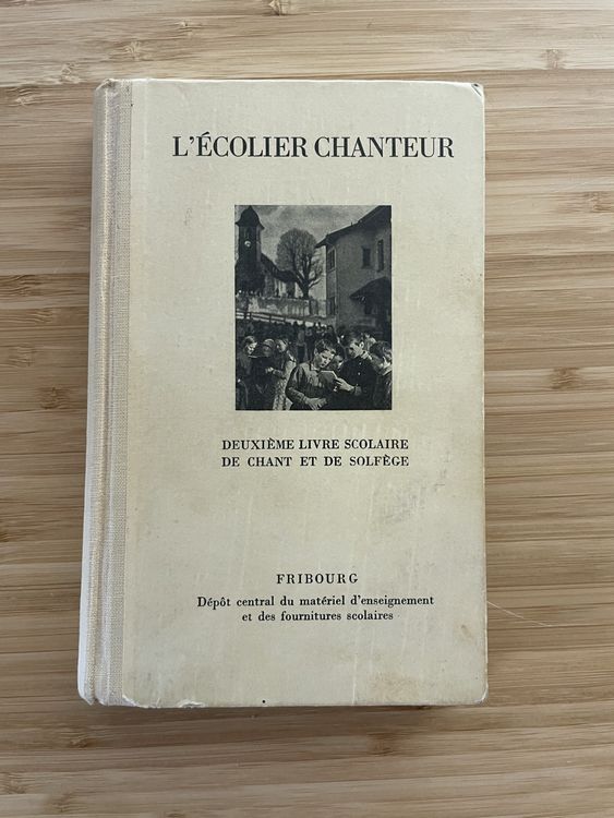L’écolier chanteur. Deuxième livre scolaire (…) Fribourg (D'occasion) à ...