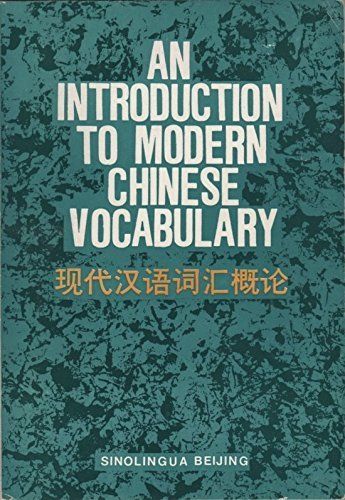 AN INTRODUCTION TO MODERN CHINESE VOCABULARY (Neu (gemäss Beschreibung ...
