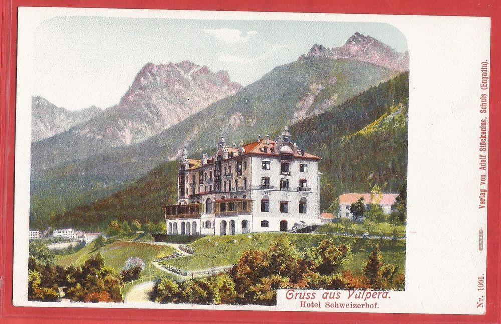 Vulpera bei Scuol / Schuls - Hotel Schweizerhof ca. 1905 (Gebraucht) in Fislisbach für CHF 6 ...