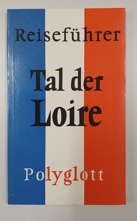 Tal der Loire - Reiseführer (Neu (gemäss Beschreibung)) in Rothenburg ...