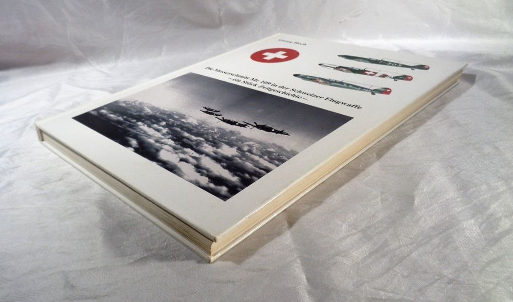 Die Messerschmitt Me 109 in der Schweizer Flugwaffe / Buch (Gebraucht) in Bellach für CHF 30 ...
