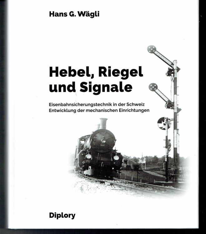 Hebel, Riegel und Signale Hans G. Wägli | Kaufen auf Ricardo