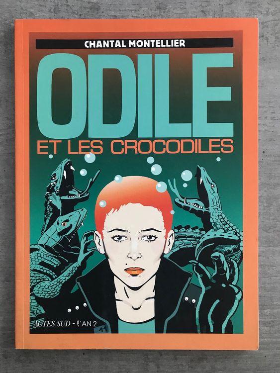 ODILE ET LES CROCODILES / Chantal Montellier | Kaufen auf Ricardo