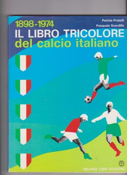 Football - calcio italiano Libro Tricolore 1898-1974 livre (Gebraucht ...