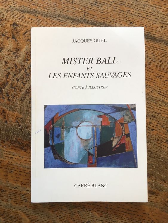 Jacques Guhl « Mister Ball … » conte à illustrer (D'occasion) à Fully ...