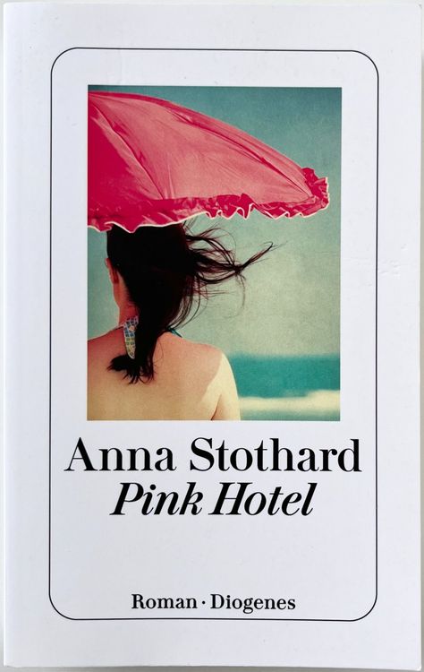 Pink Hotel – Anna Stothard – Roman – Diogenes TB – Top (Neu (gemäss ...