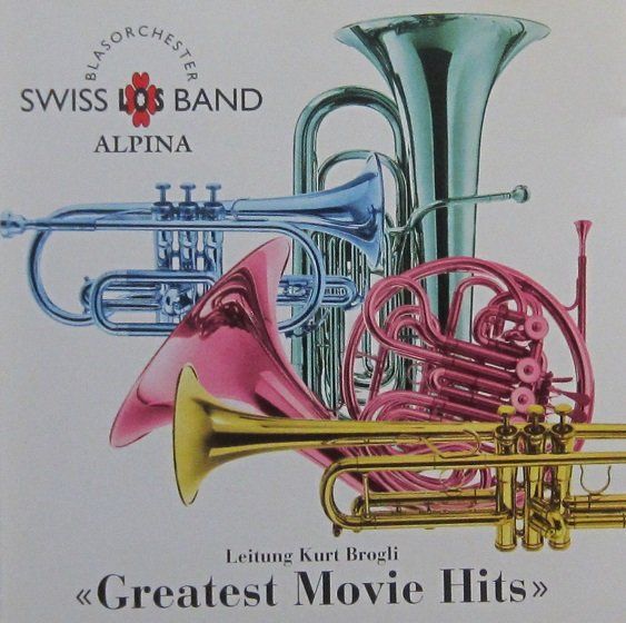 Blasorchester Swiss Los Band Alpina - Greatest Movie Hits (Gebraucht ...