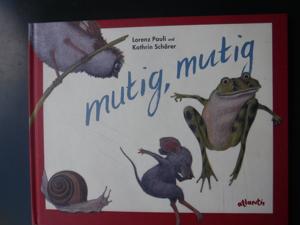 Kinderbuch "Mutig, mutig" (Lorenz Pauli, Kathrin Schärer) (Neu (gemäss ...