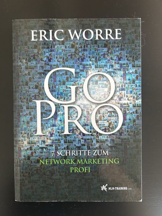 Go Pro - Eric Worre: 7 Schritte zum Network Marketing Profi (Gebraucht ...
