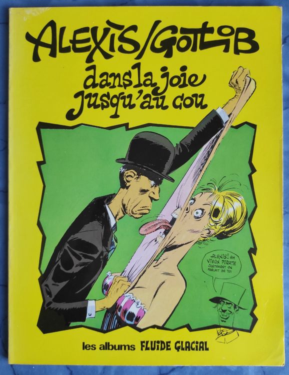 Alexis/Gotlib DANS LA JOIE JUSQU'AU COU (D'occasion) à Biel/Bienne pour CHF 6 – avec livraison ...