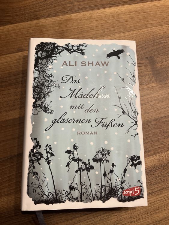 Ali Shaw - Das Mädchen mit den gläsernen Füssen (Gebraucht) in Bern für ...