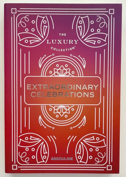 Buch - The Luxury Collection: Extraordinary Celebrations (Gebraucht) in ...