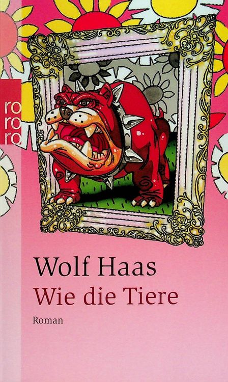 Wolf Haas Wie die Tiere TB Rowohlt 15. Auflage 2013 | Kaufen auf Ricardo