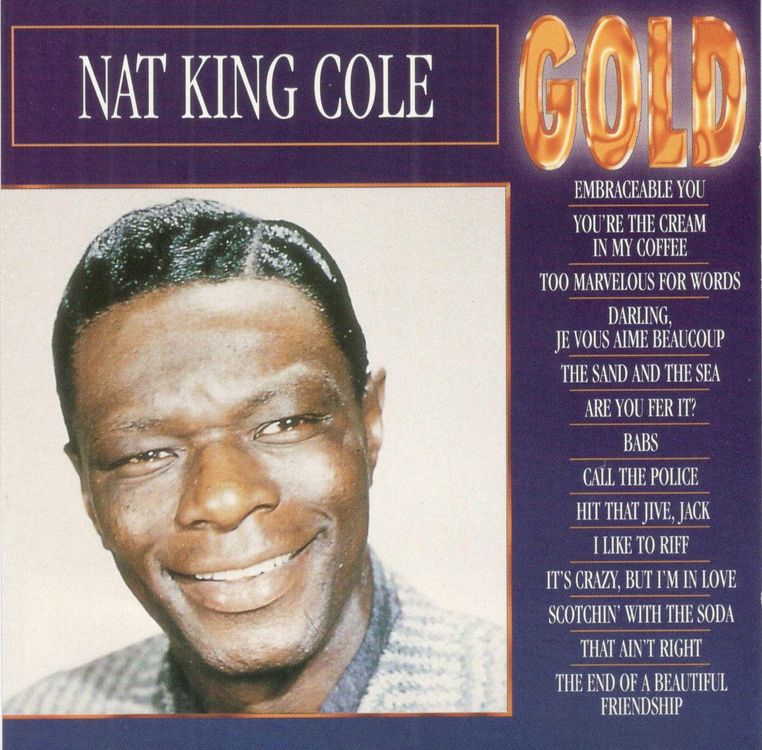 Nat King Cole CD Gold (Gebraucht) in St. Margarethen TG für CHF 4 – mit ...