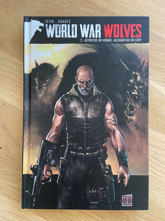 WORLD WAR WOLVES / TOME 2 / AUTREFOIS UN HOMME, AUJOURD'HUI (Gebraucht ...