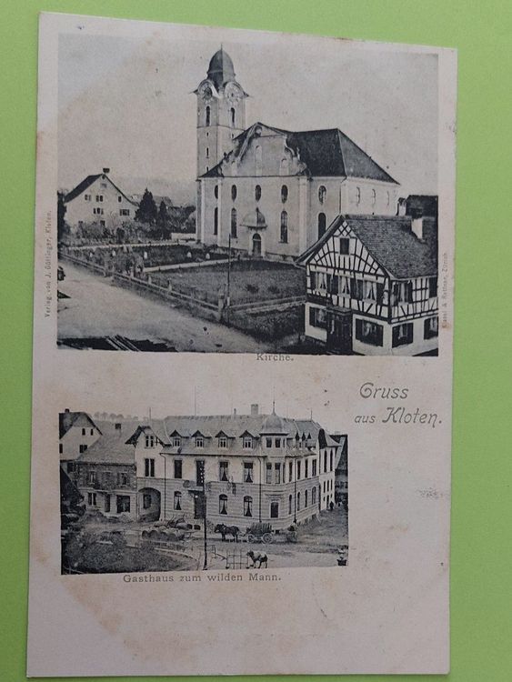 Kloten ZH - Gashaus zum wilden Mann&Kirche - gestempelt 1900 (Gebraucht) in Mönchaltorf für CHF ...