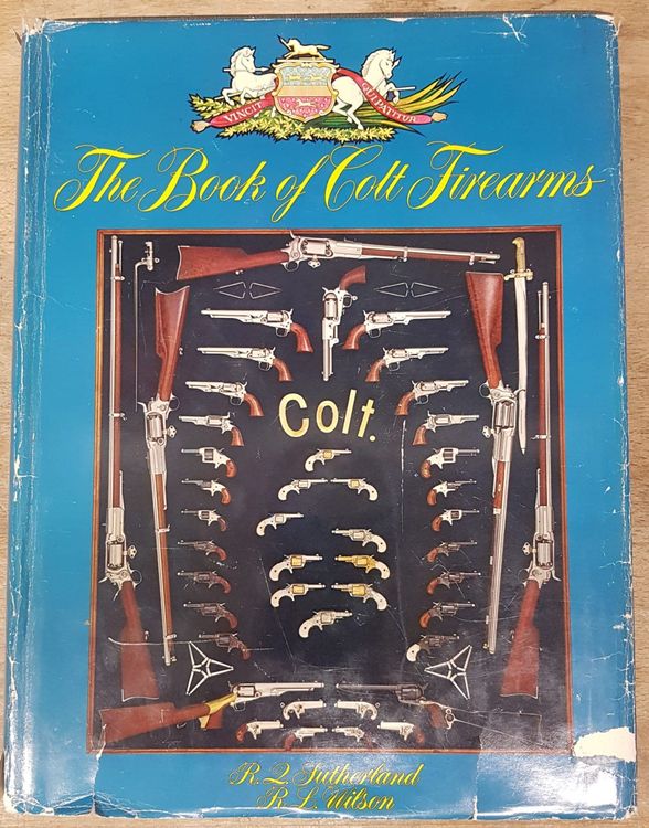 THE BOOK OF COLT FIREARMS - Sutherland (Gebraucht) in Rudolfstetten für ...