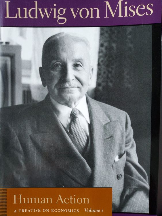 Human Action, A Tratise on Economics - Ludwig von Mises | Kaufen auf ...